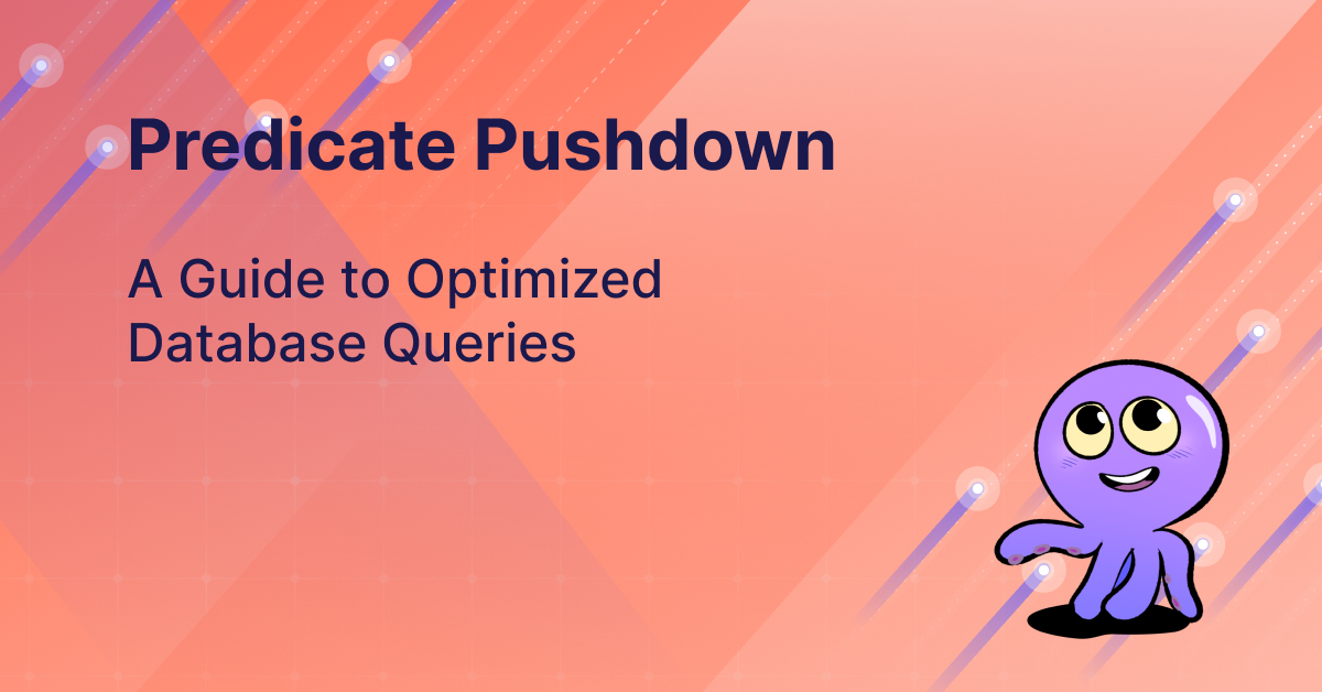 Demystifying Predicate Pushdown: A Guide to Optimized Database Queries | Airbyte